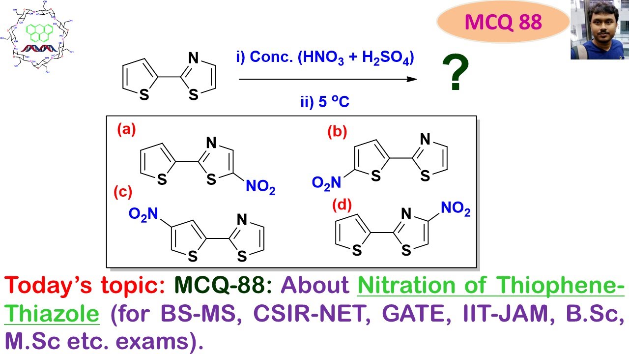 MCQ-88: About Nitration of Thiophene-Thiazole (for BS-MS, CSIR-NET ...