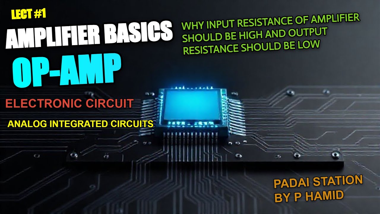 Introduction to Op-Amp | Basics of amplifier | Lect 1 - YouTube