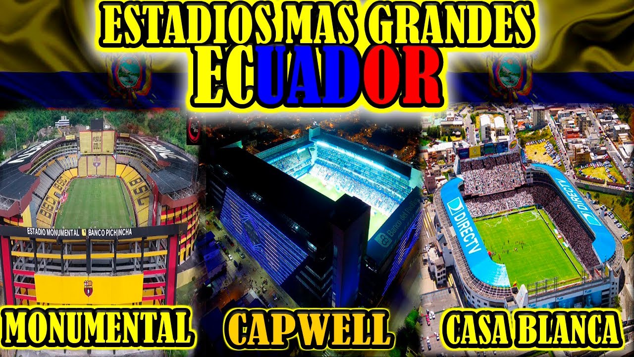 5 ESTADIOS mas GRANDES de ECUADOR // Rankin de ESTADIOS Grandes del ...