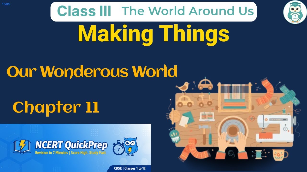 Making Things | Class 3 The World Around Us Chapter 11 | CBSE NCERT ...