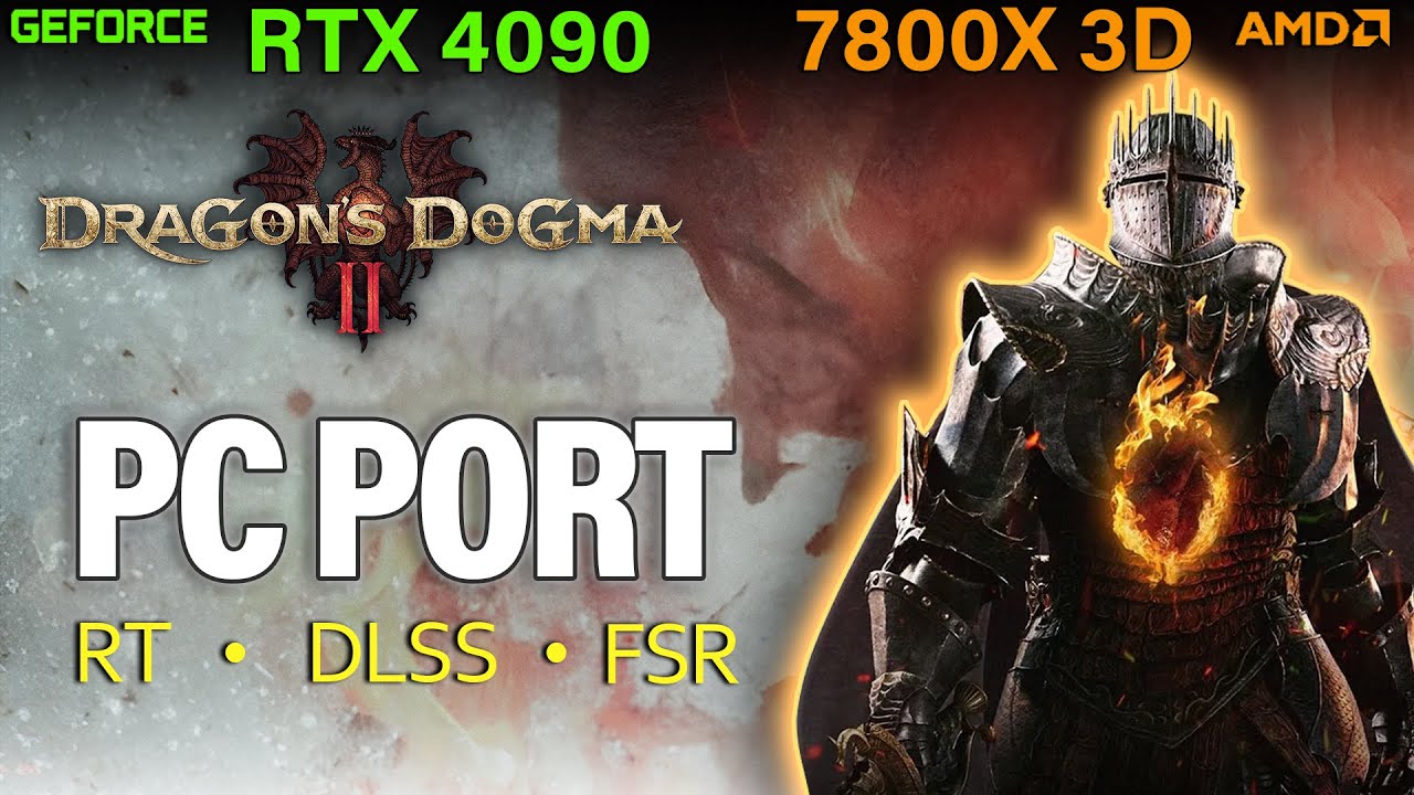 Dragons Dogma 2 - PC PORT REVIEW - Nvidia RTX 4090, AMD Ryzen 7800X 3D ...