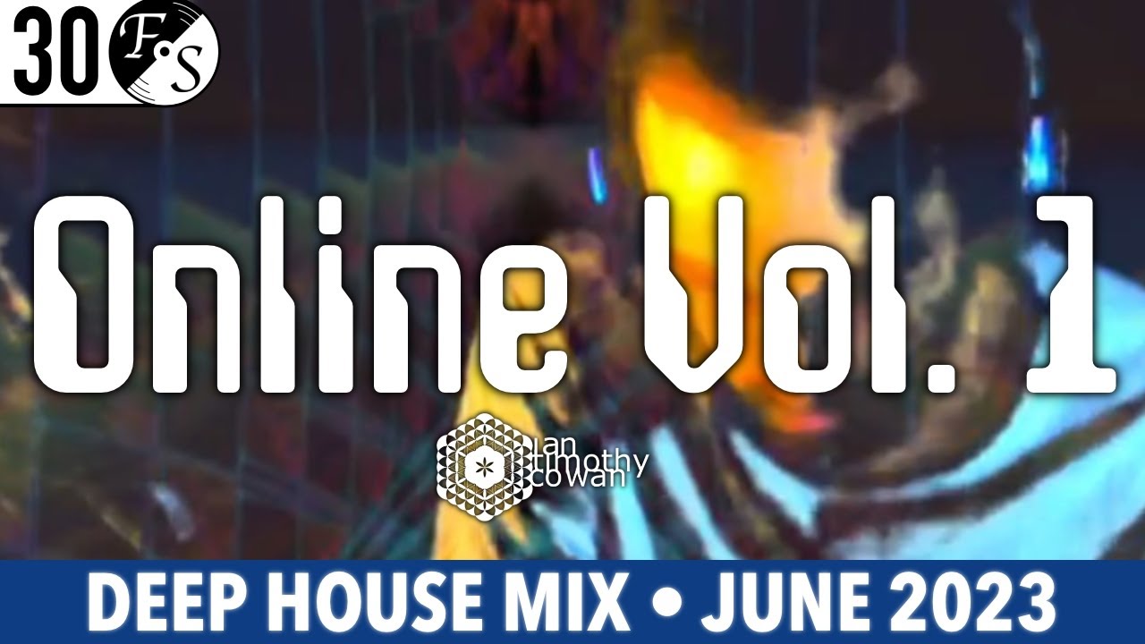 Ian Cowan - Online Vol. 1 [Deep House] [FS#30] [DJ Mix] - YouTube