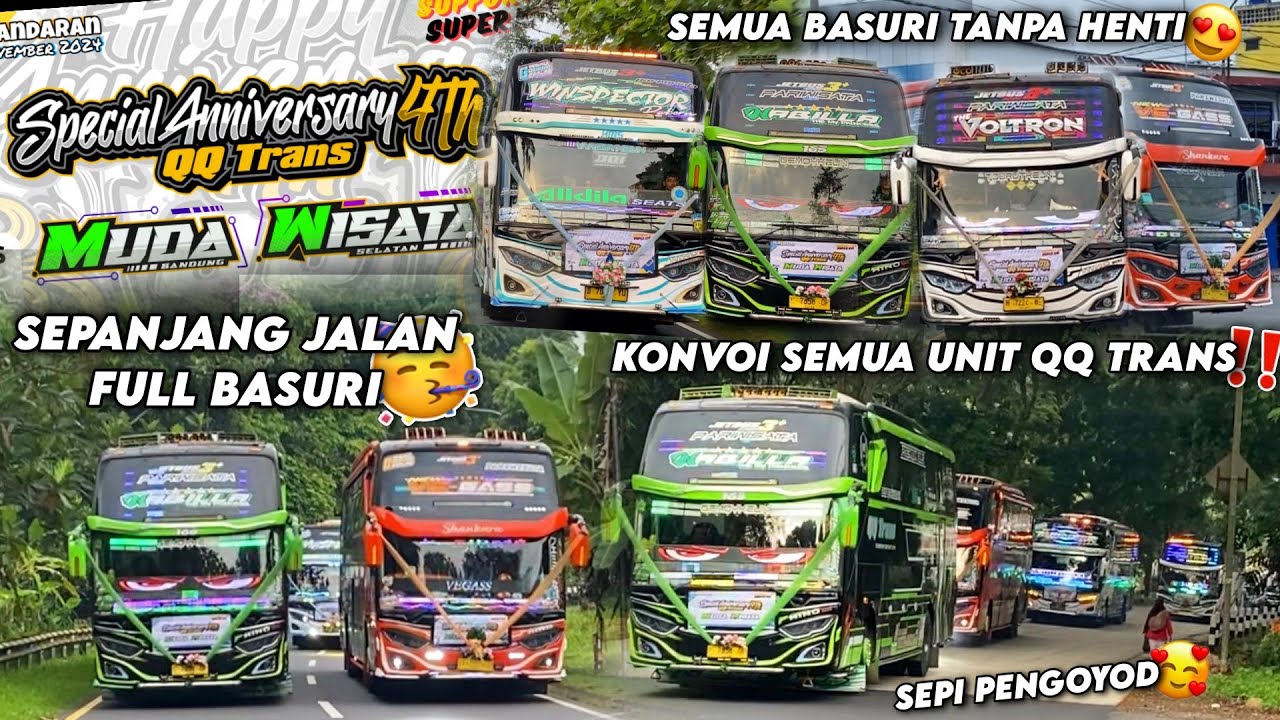 ANNIVERSARY QQ TRANS SEMUA UNIT TRIP PANGANDARAN‼️Ngoyod Full Basuri ...