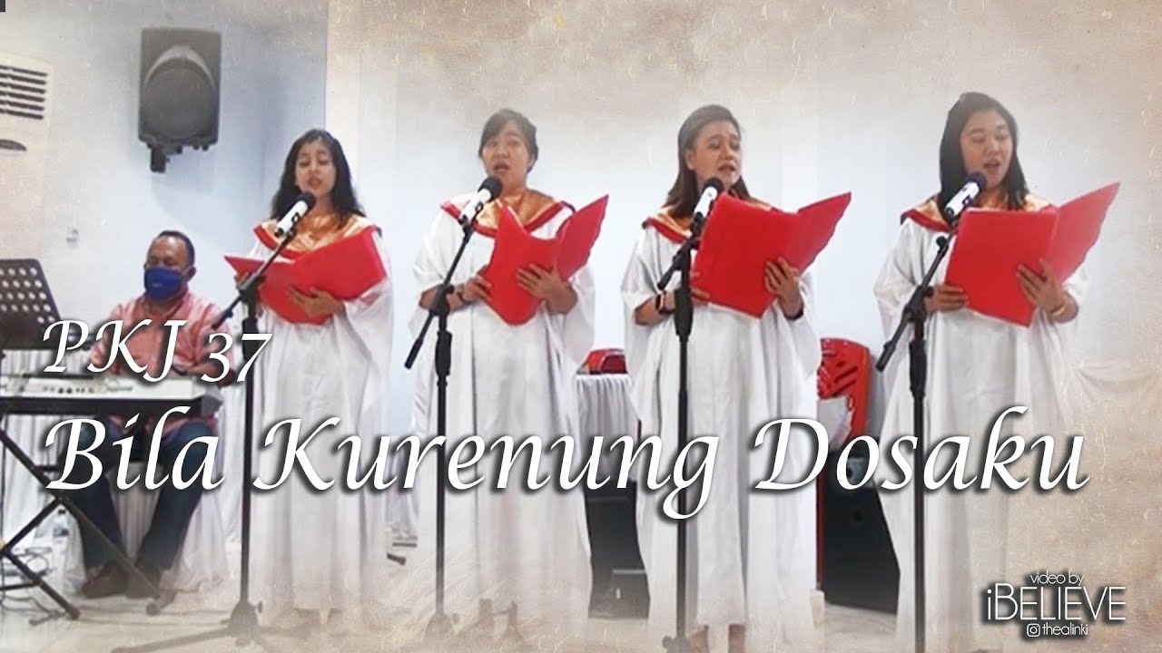 PKJ 37 BILA KURENUNG DOSAKU - GMIM Sentrum Manado - YouTube
