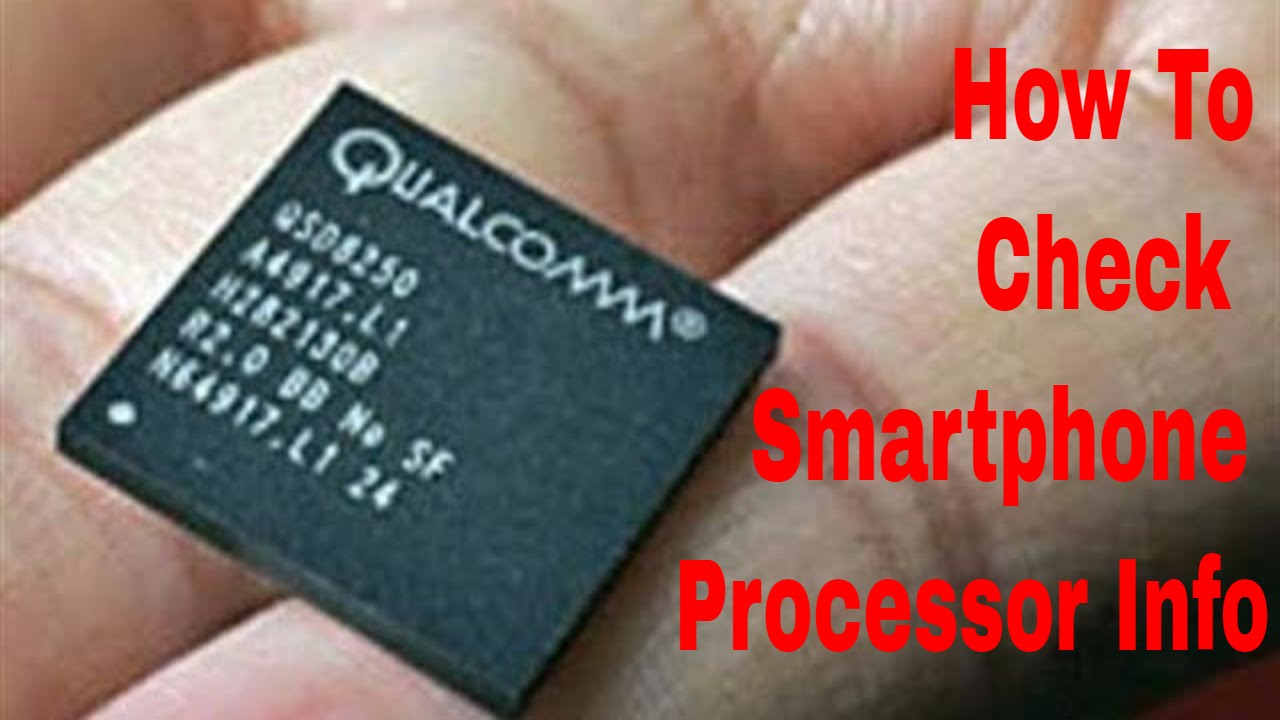 How To Check Your Smartphone Processor Type YouTube how-to-check-your-smartphone-processor-type-youtube