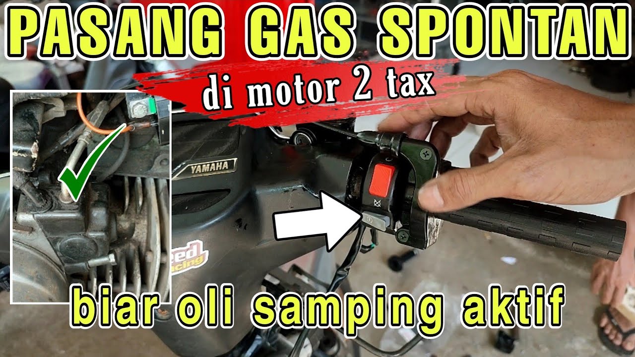 PASANG GAS SPONTAN DI MOTOR 2 TAX‼️cara pasang gas spontan di yamaha ...