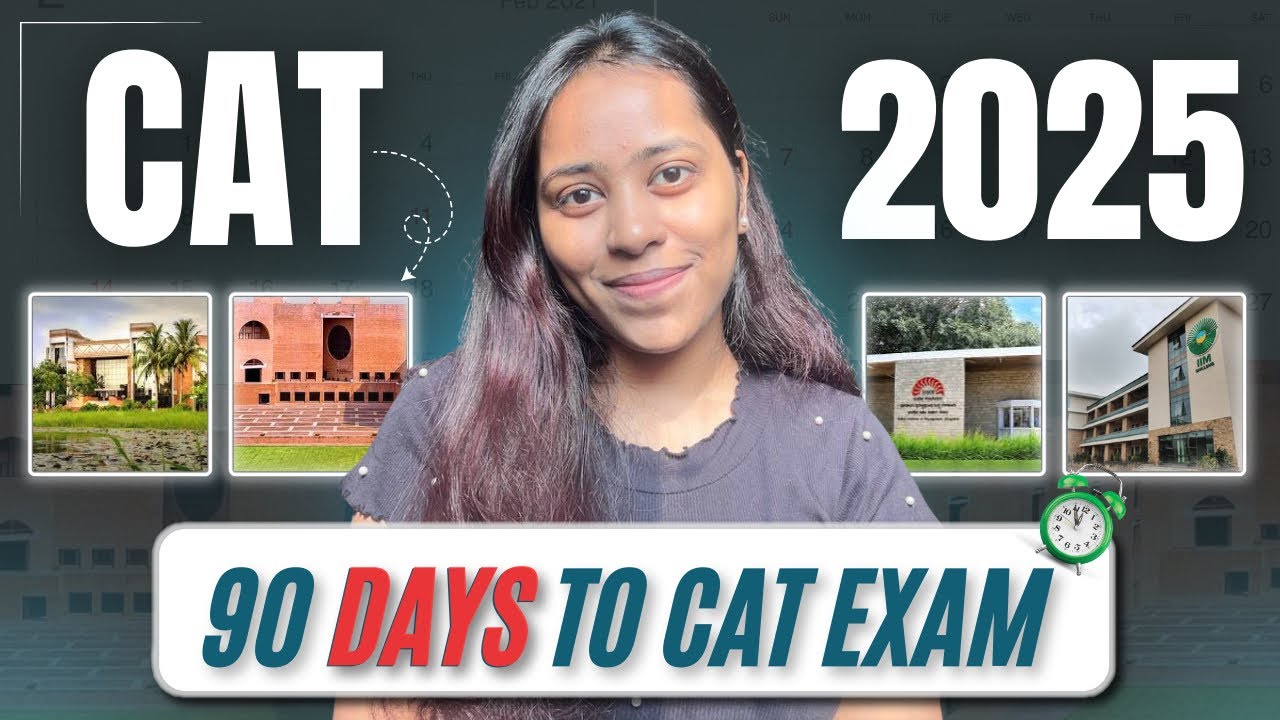 90 Days To CAT 2025 | How To Get 99 Percentile ( Still Possible ) | 90 ...