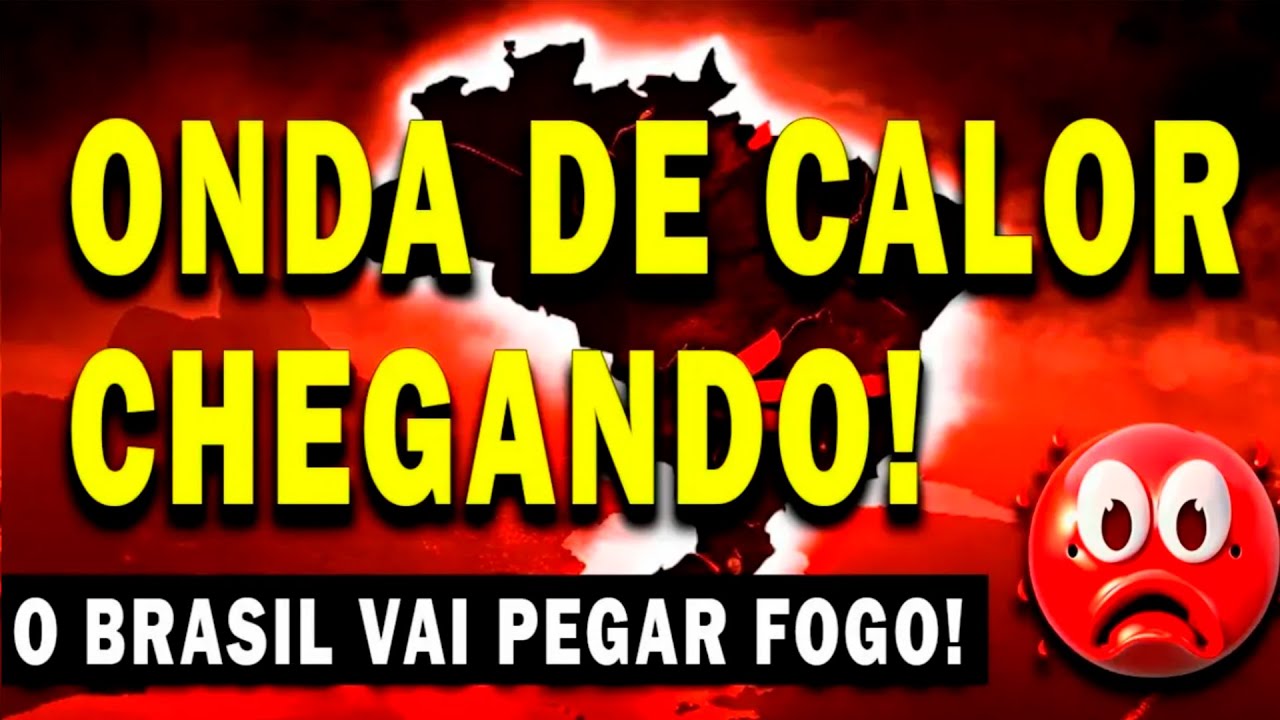ONDA DE CALOR CHEGANDO? BLOQUEIO ATMOSFÉRICO E MUITO CALOR - O BRASIL ...