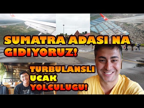TURBULANSLI ucak yolculugu!-SUMATRA ADASI na yolculuk!-LION HAVAYOLLARI ile ucak yolculugu!