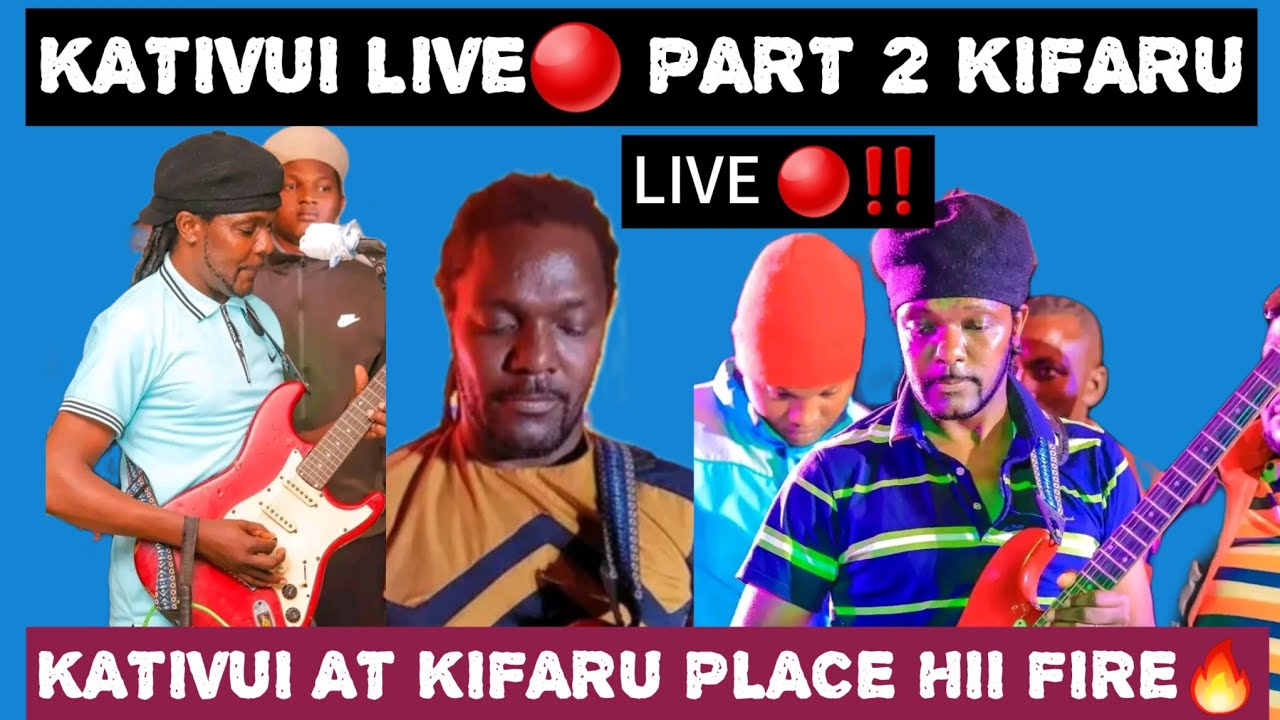 PART 2 KATIVUI LIVE🔴 AT KIFARU PLACE KWELI KINARA NI KINARA - YouTube