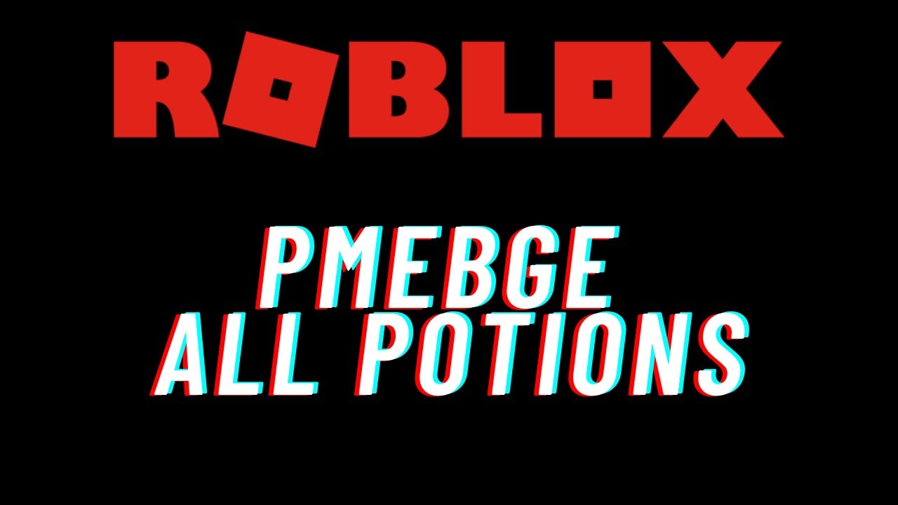 Roblox PMEBGE All Potions - YouTube