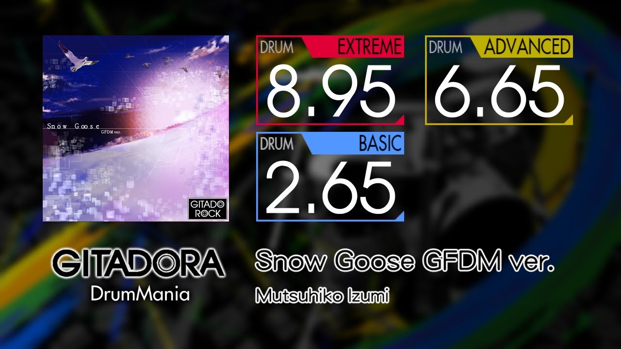 【GITADORA】 Snow Goose GFDM ver. (EXTREME ~ BASIC) Drum - YouTube