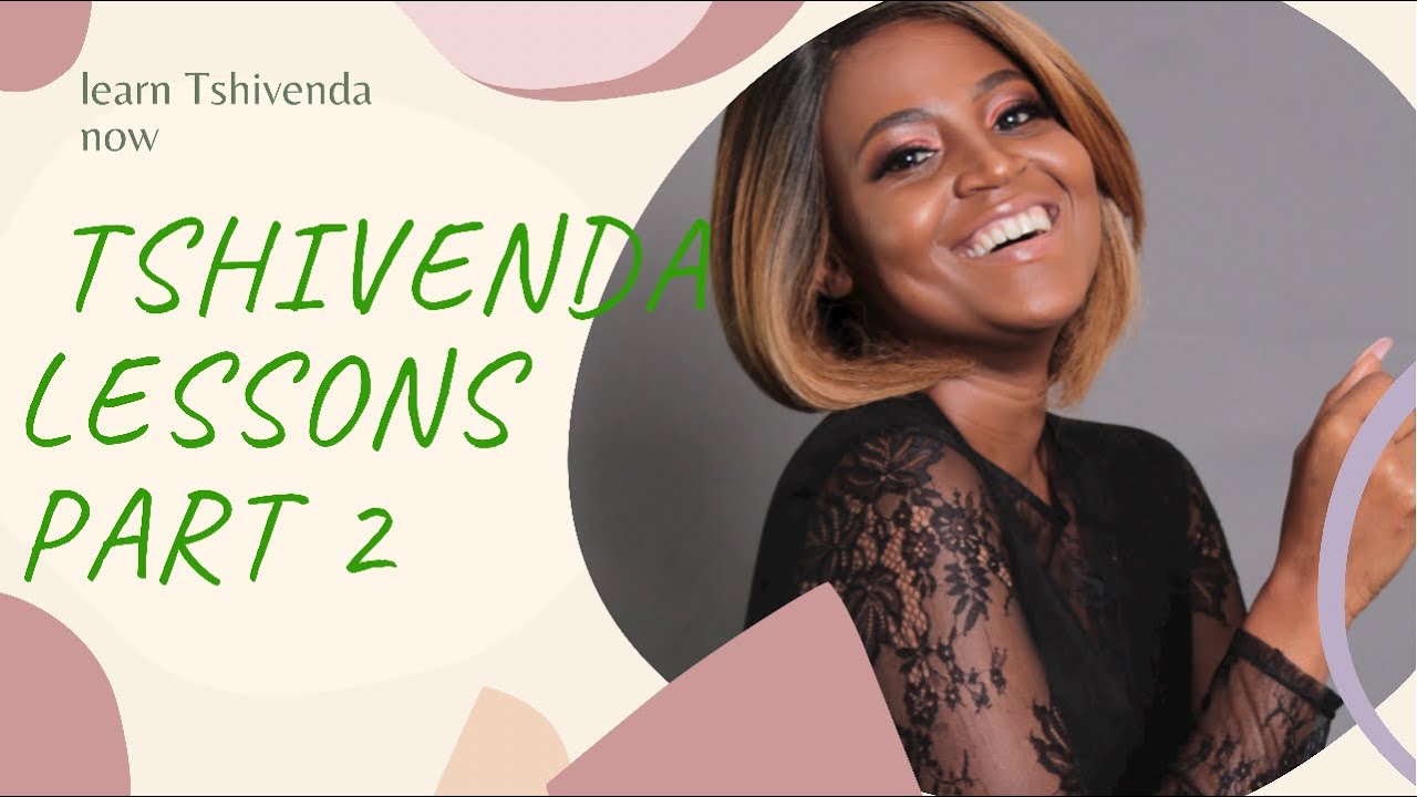 TSHIVENDA LESSON 2 ||DAY||MONTH ||YEAR - YouTube