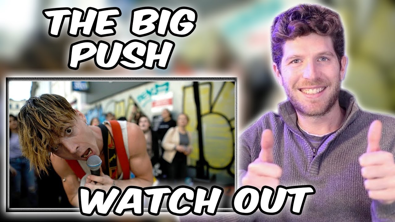 The Big Push - Watch Out Reaction - YouTube