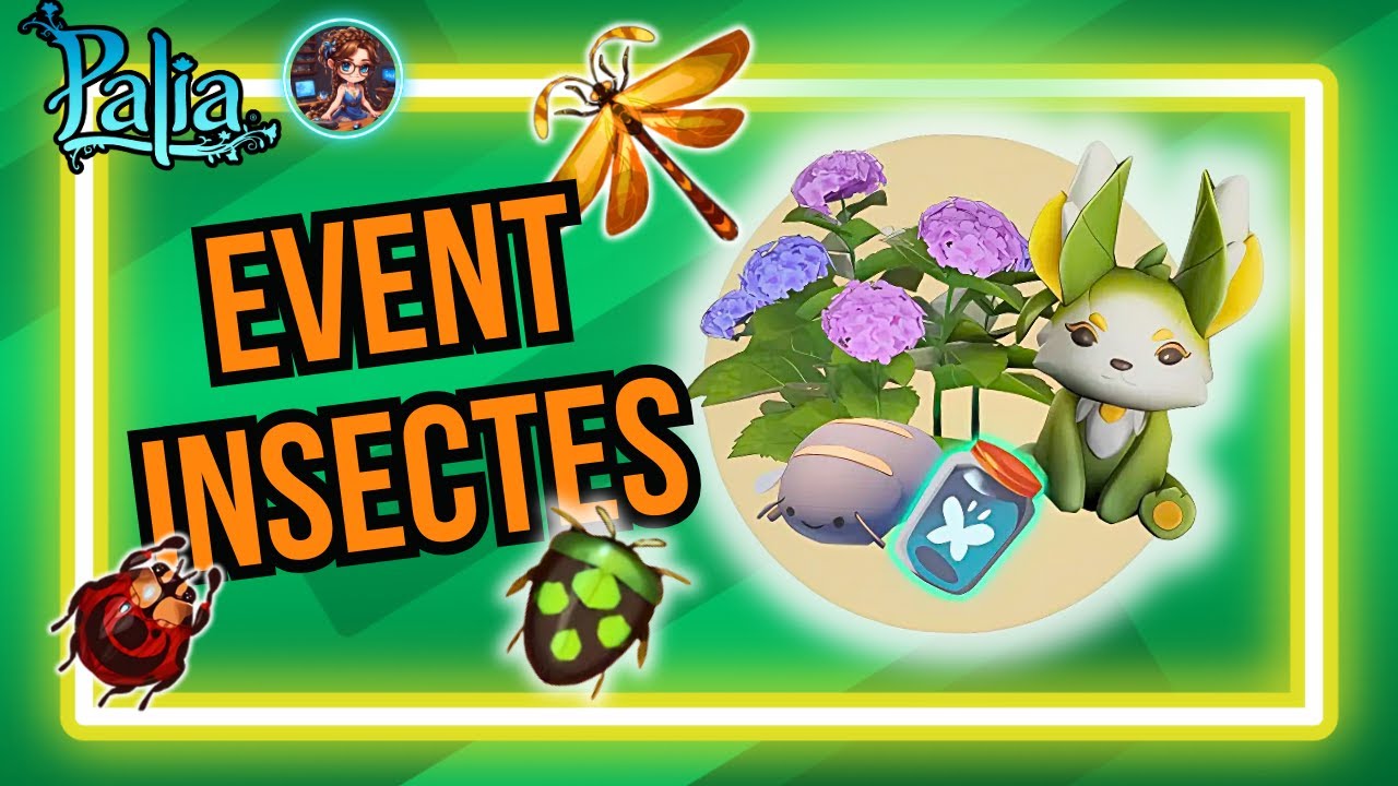 Palia – Insect a Palooza 🐞 Guide de l'event pour capturer tous les ...