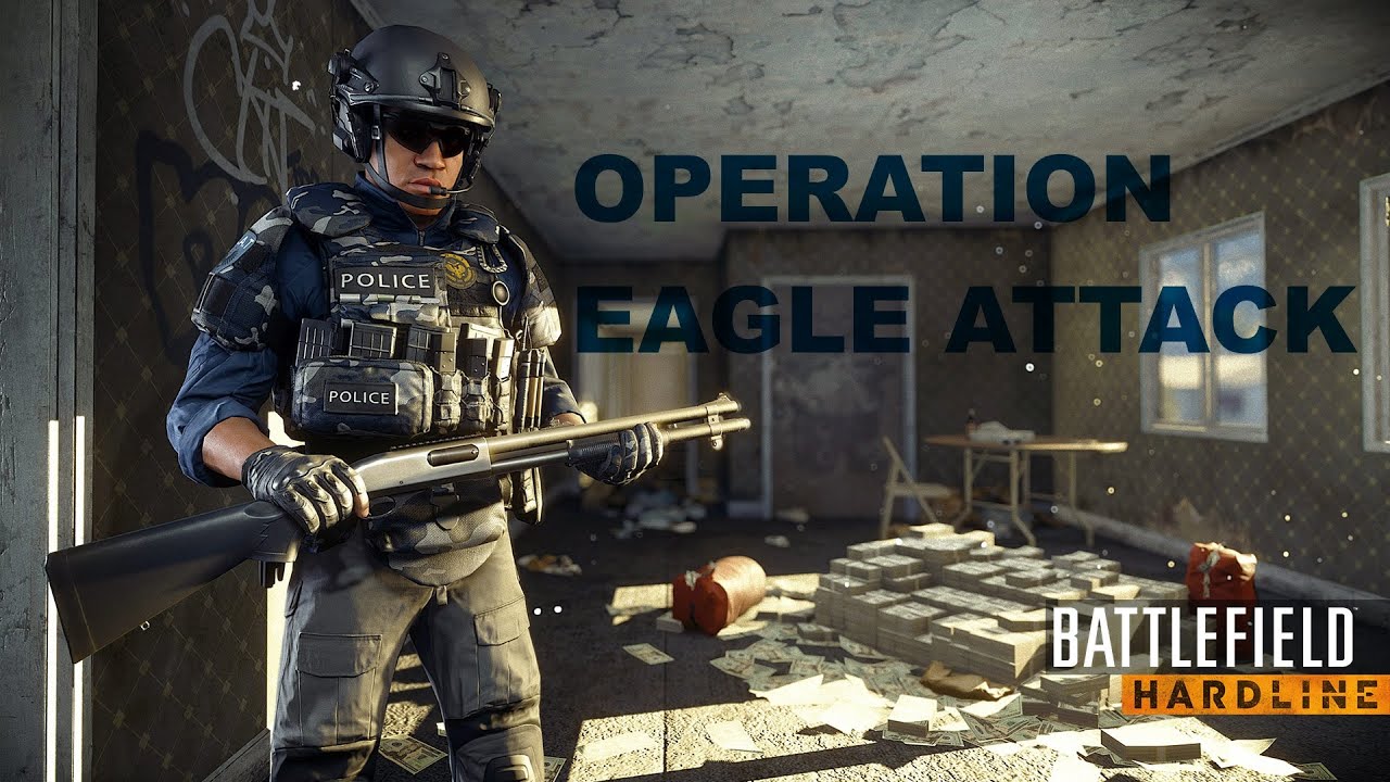 BATTLEFIELD HARDLINE OPERATION [EAGLE ATTACK] - YouTube