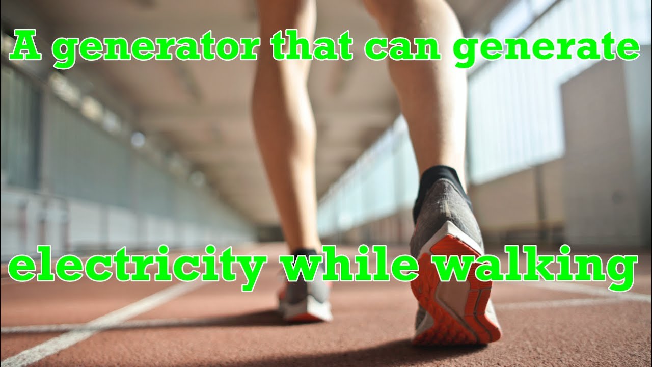 A generator that can generate electricity while walking - YouTube