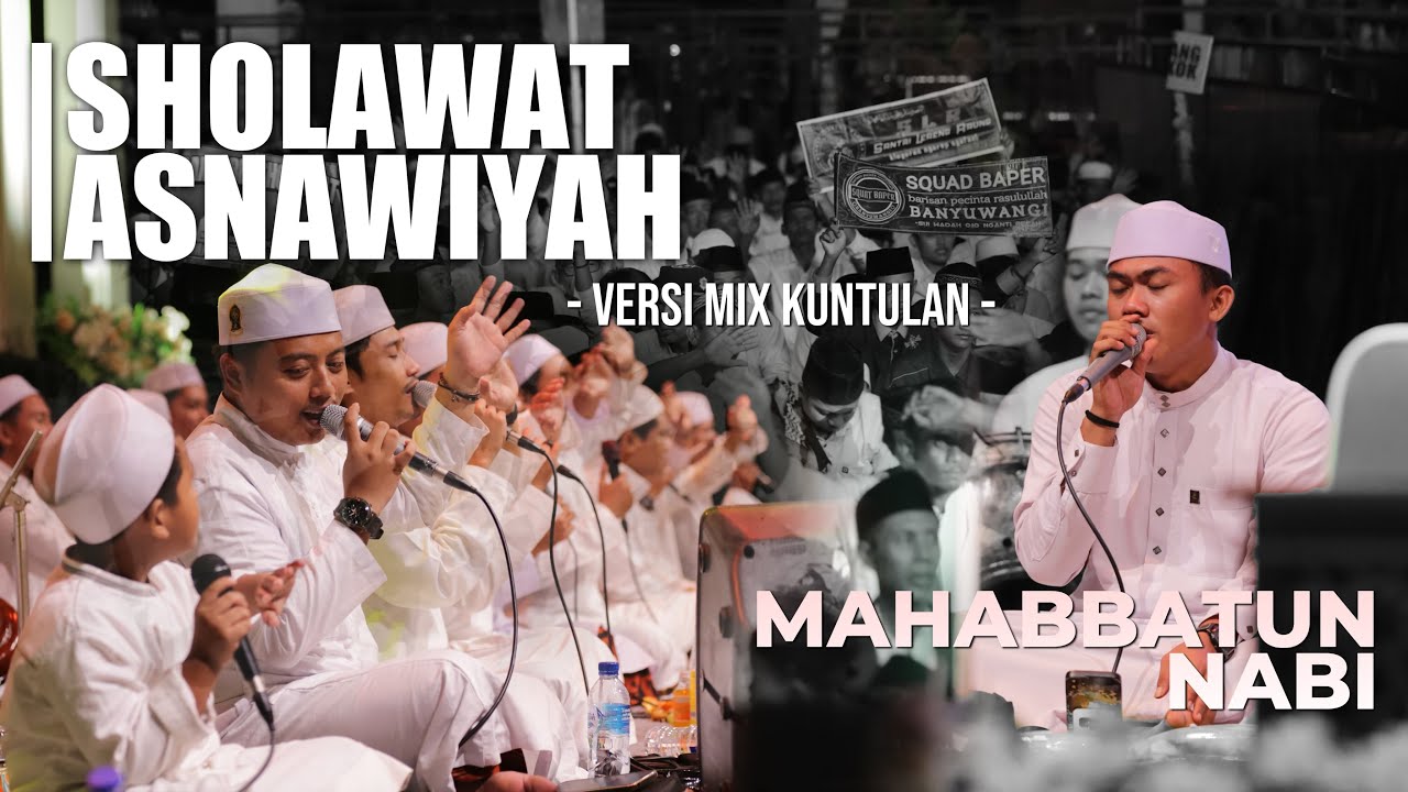 VERSI TERBARU!! | SHOLAWAT ASNAWIYAH (MIX KUNTULAN VERSION) - MAJLIS ...
