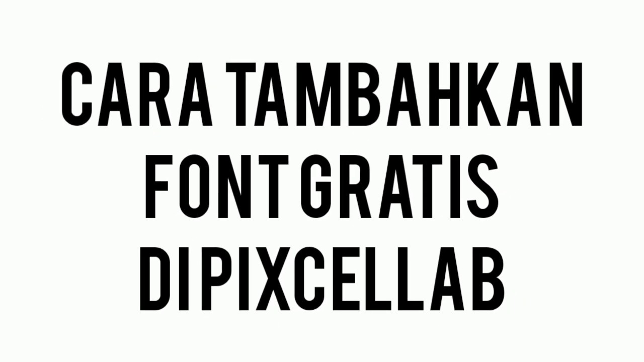 Cara Tambahkan Font gratis di PixcelLab - YouTube