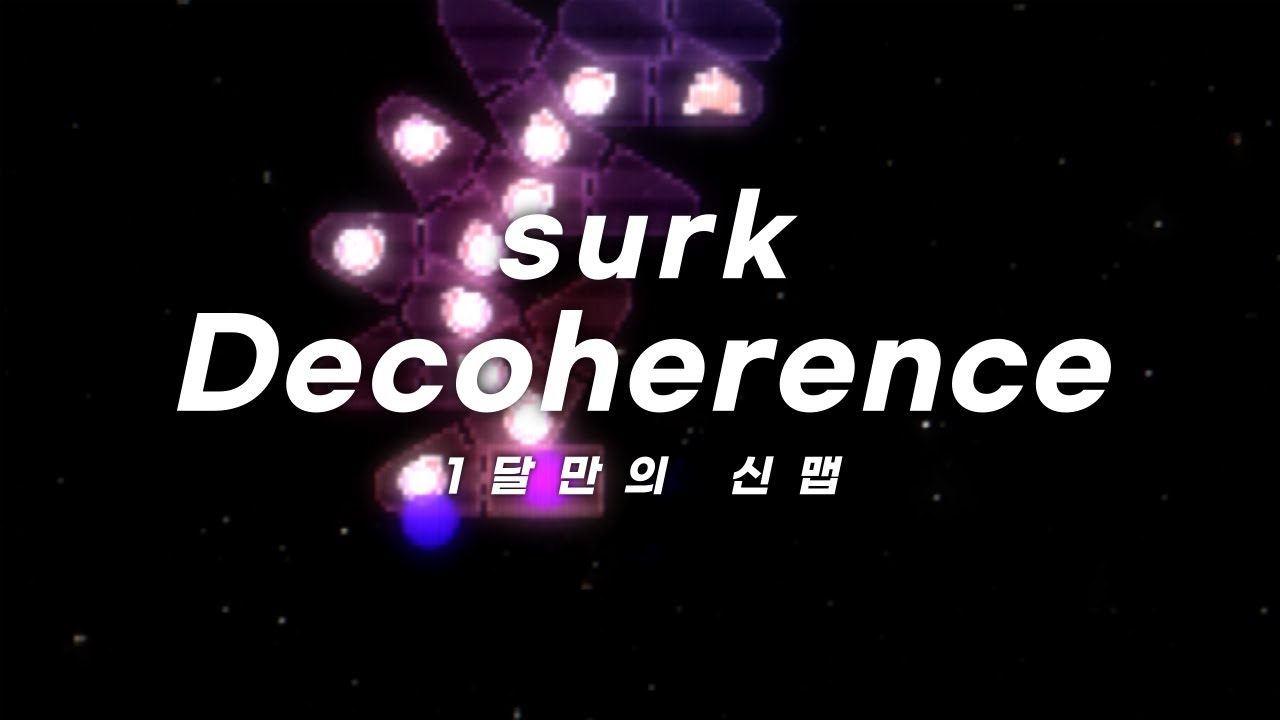 [ADOFAI surk season] surk - Decoherence (Non - effect) [Map by Traz ...