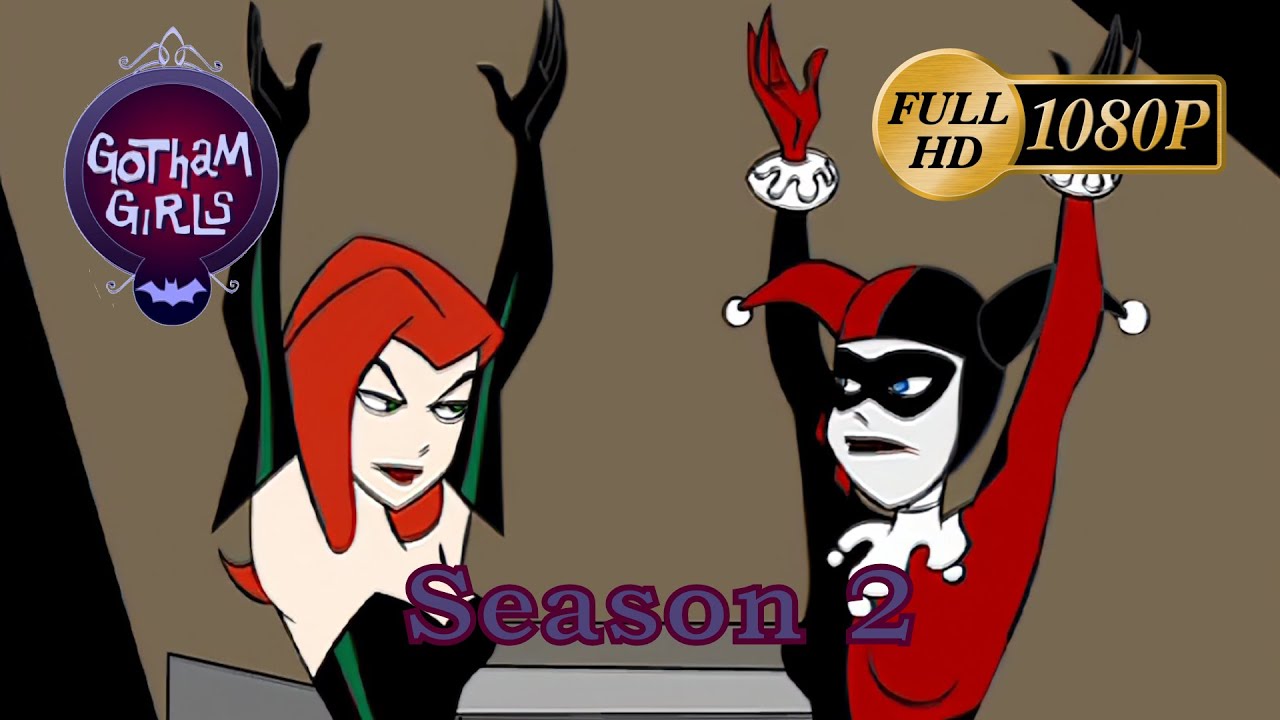 [HD] Gotham Girls - Season 2 - Episodes 1 - 10 [1080p] - YouTube