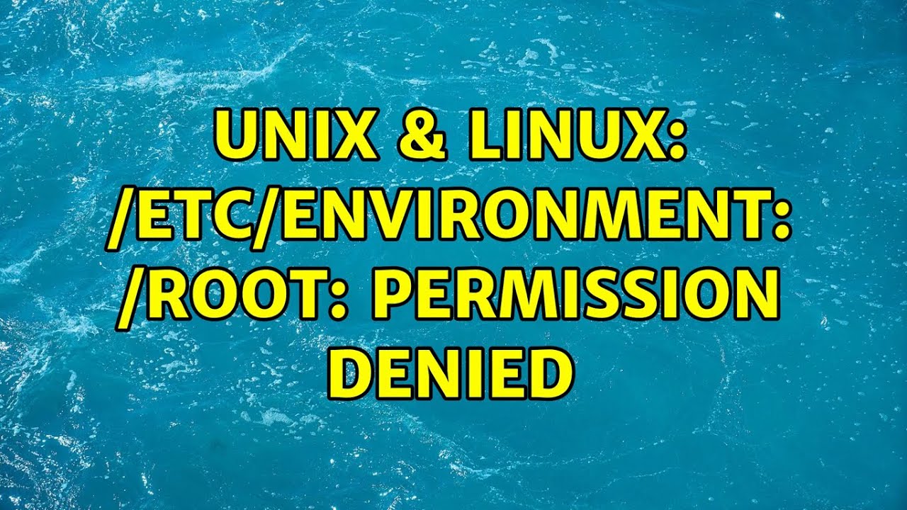Unix Linux etc environment root Permission Denied YouTube unix-linux-etc-environment-root-permission-denied-youtube