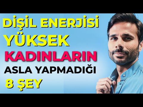 Dişil Enerjisi Yüksek Kadınların Asla Yapmadığı Sekiz Şey - İhtiyaç hissettir ama muhtaç olma !
