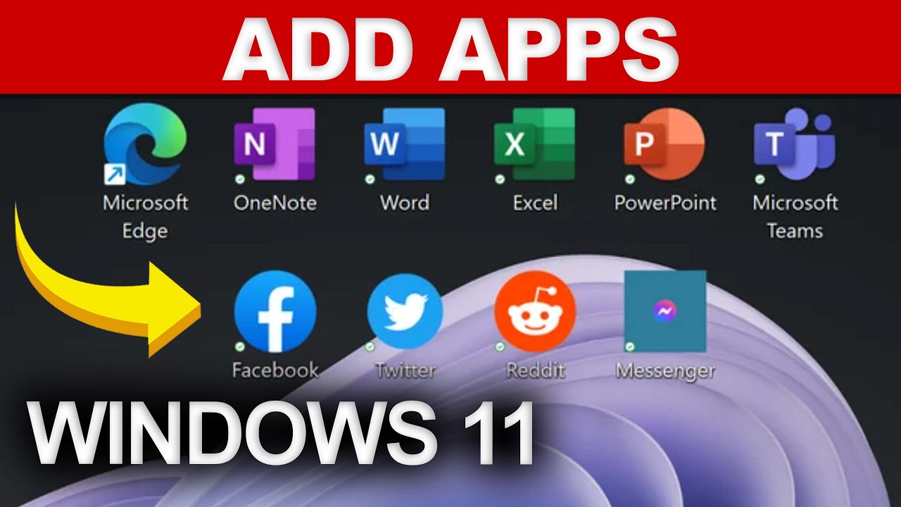 How to ADD Apps to Desktop on Windows 11 - Full Guide - YouTube