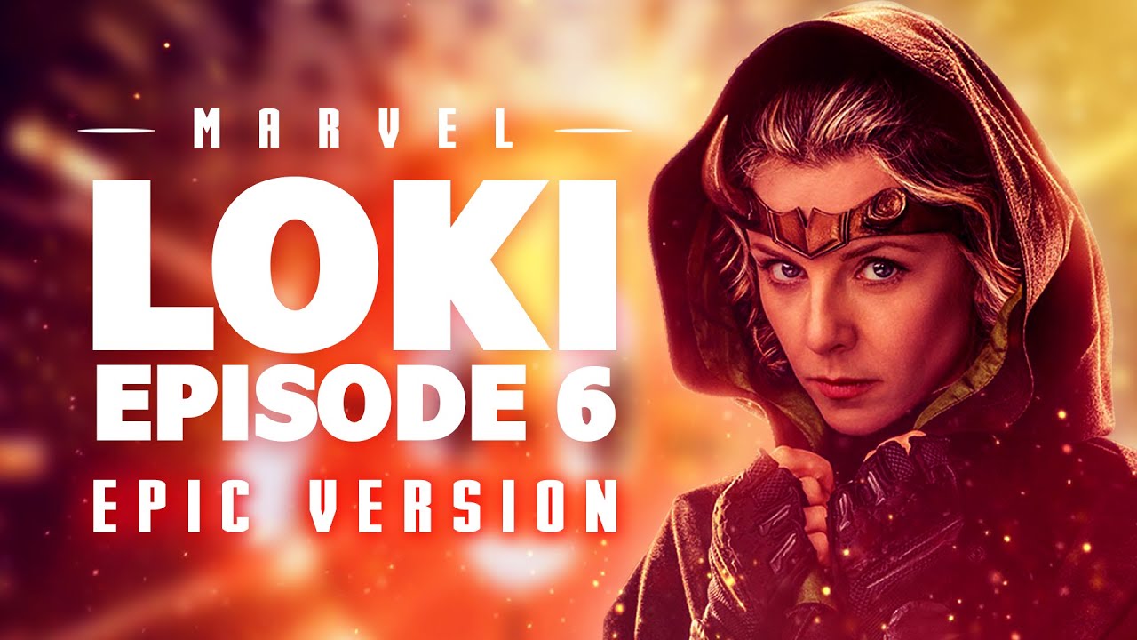 Loki Episode 6 Theme | EPIC VERSION (End Credits Theme) - YouTube
