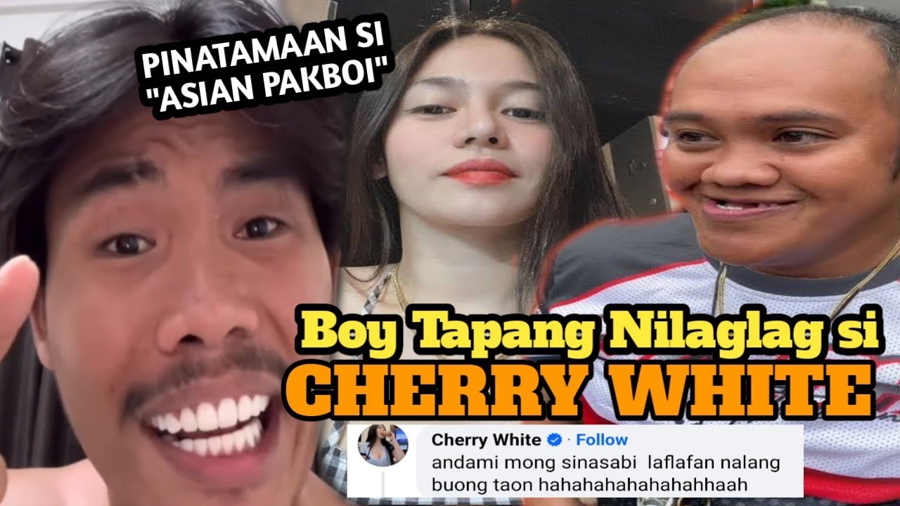 BOY TAPANG Nilaglag si CHERRY WHITE "may Patama kay ASIAN PAKBOI #viral ...