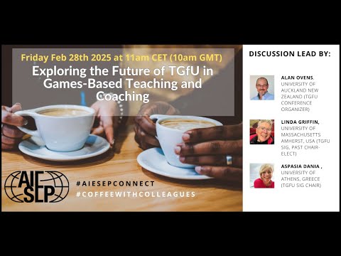 AIESEPConnect: Exploring the Future of TGfU in Games Based Teaching and ...