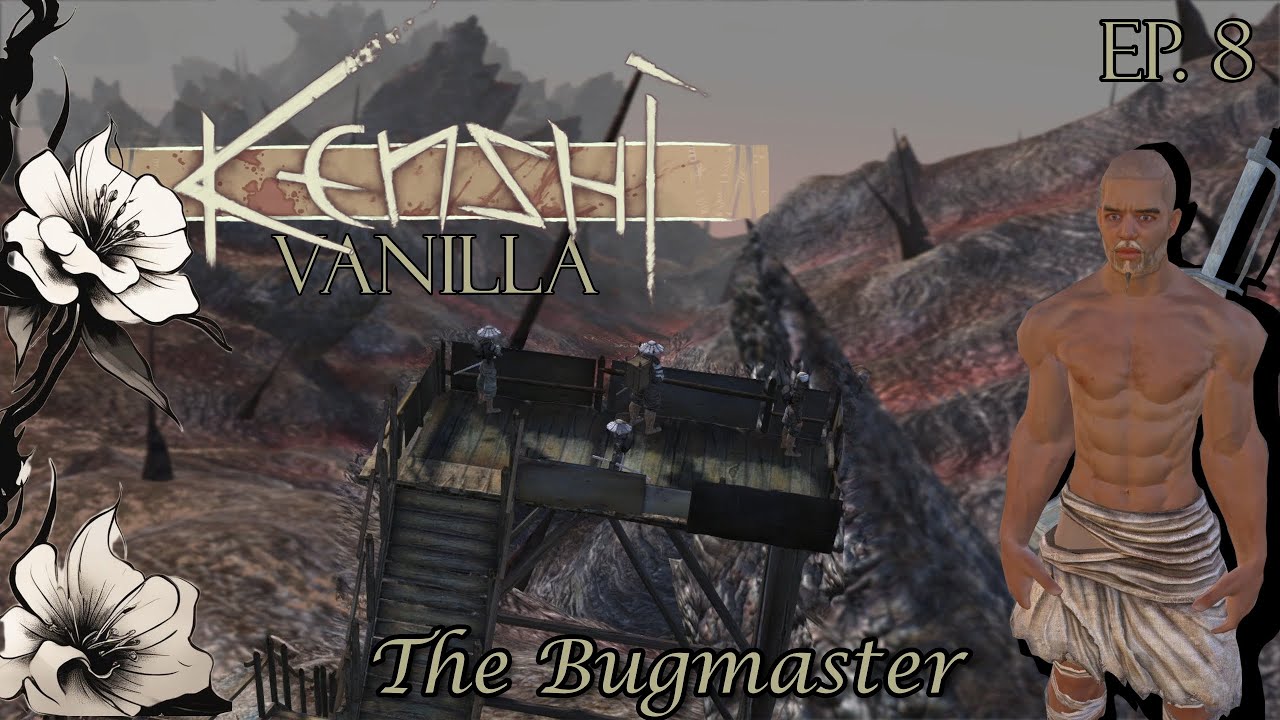 Kenshi: Vanilla – EP8: The Bugmaster - YouTube