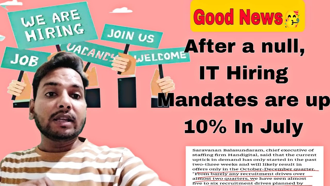 After a null,IT Hiring mandates are up 10% In July | Big Update For ...