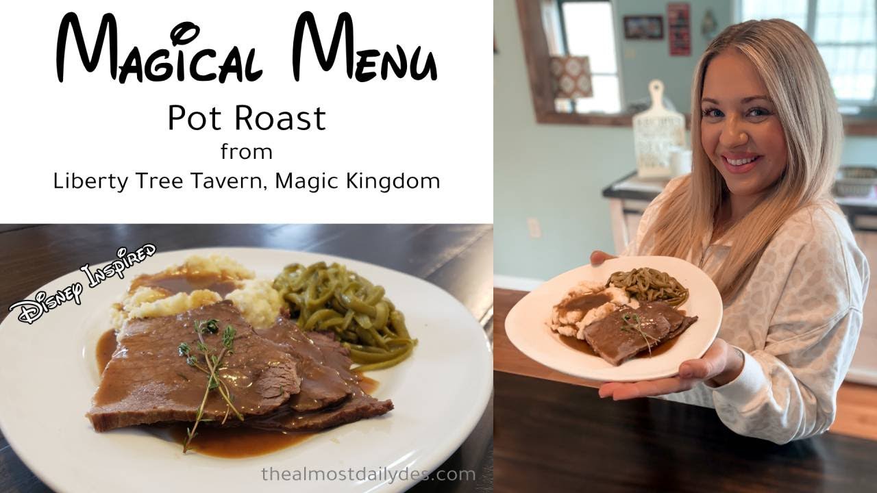 Magical Menu - Pot Roast - Liberty Tree Tavern in Magic Kingdom - YouTube