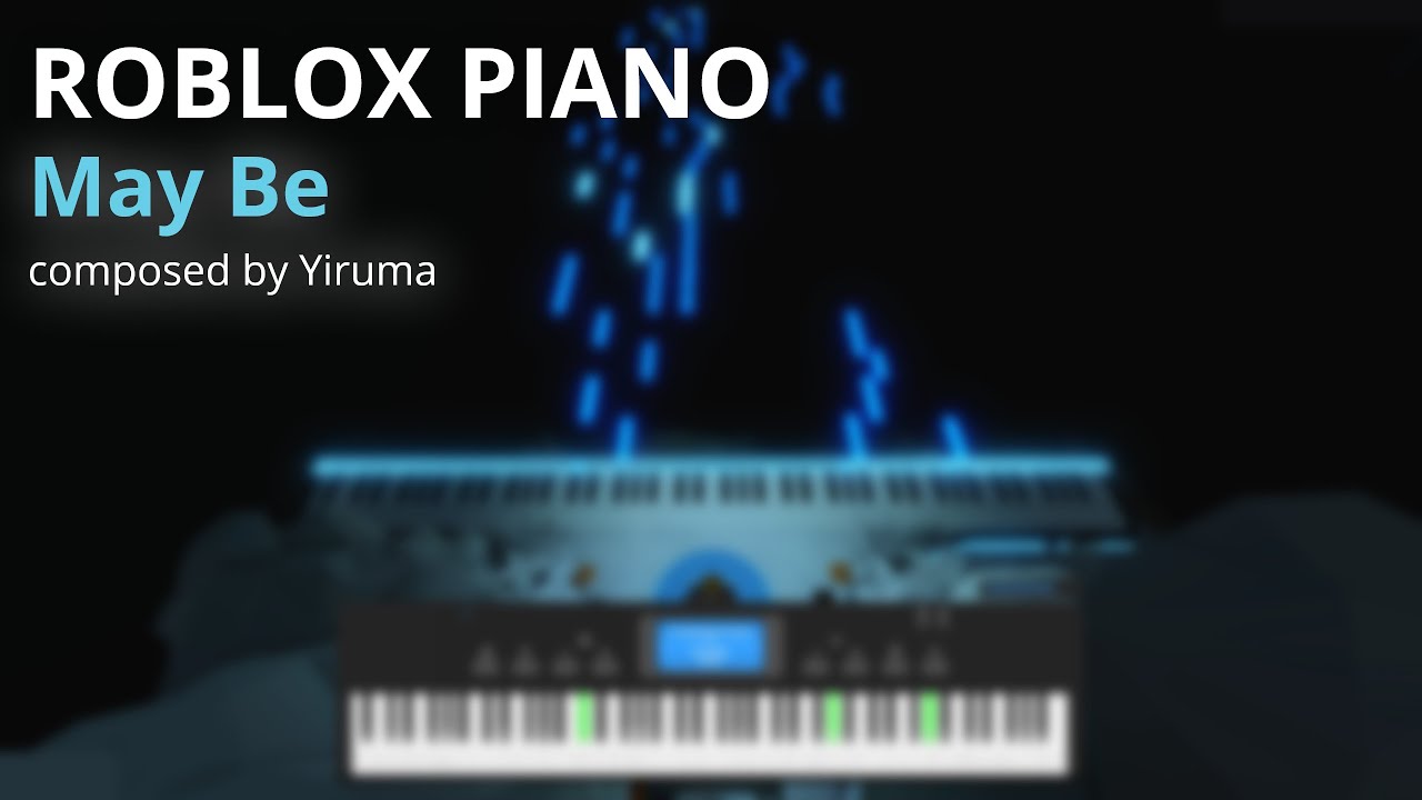 May Be | Yiruma [ROBLOX Piano] - YouTube