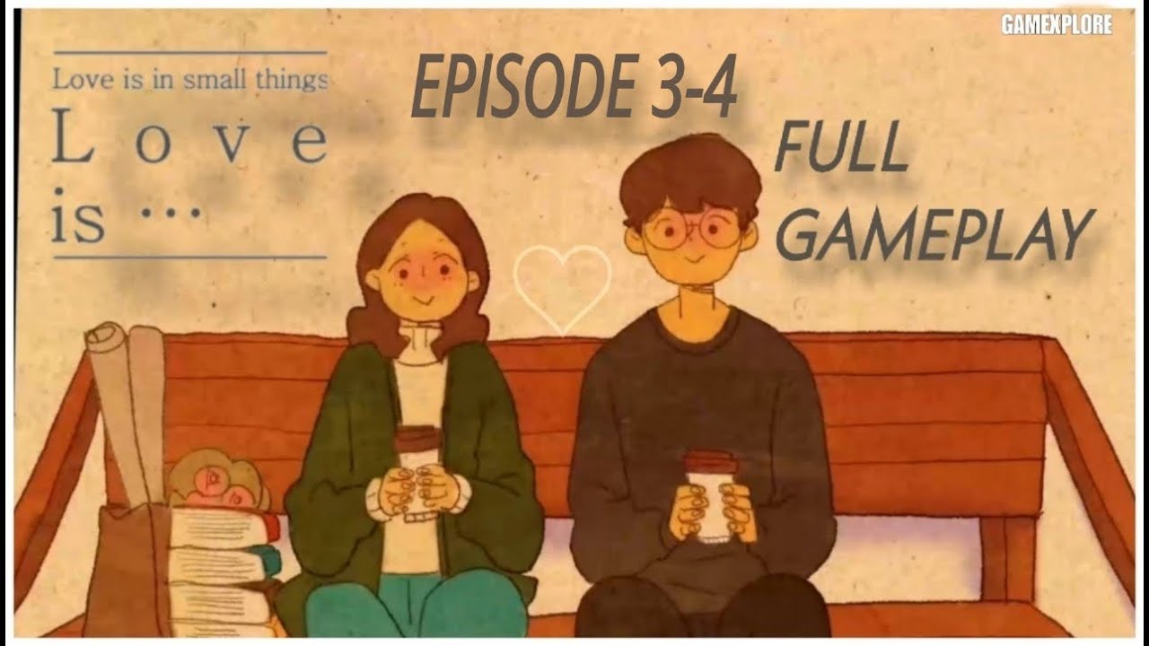 Love is in small things | Episode 3-4 | Full Gameplay - YouTube