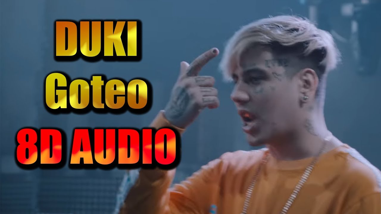 (8D AUDIO) DUKI -💧 Goteo💧 - YouTube