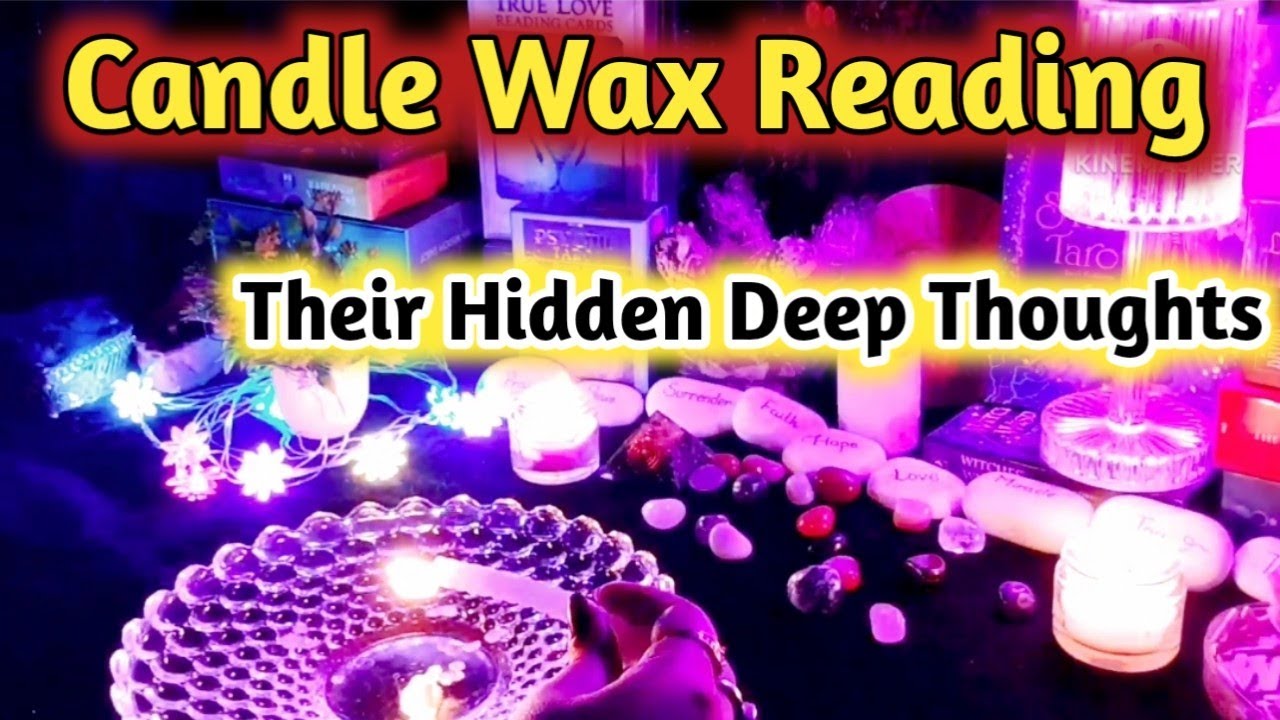 Candle Wax Reading Thier Hidden Deep Feelings & Current Situations ‼️💭 ...