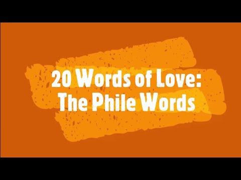 Word of Love: Phile Words - YouTube