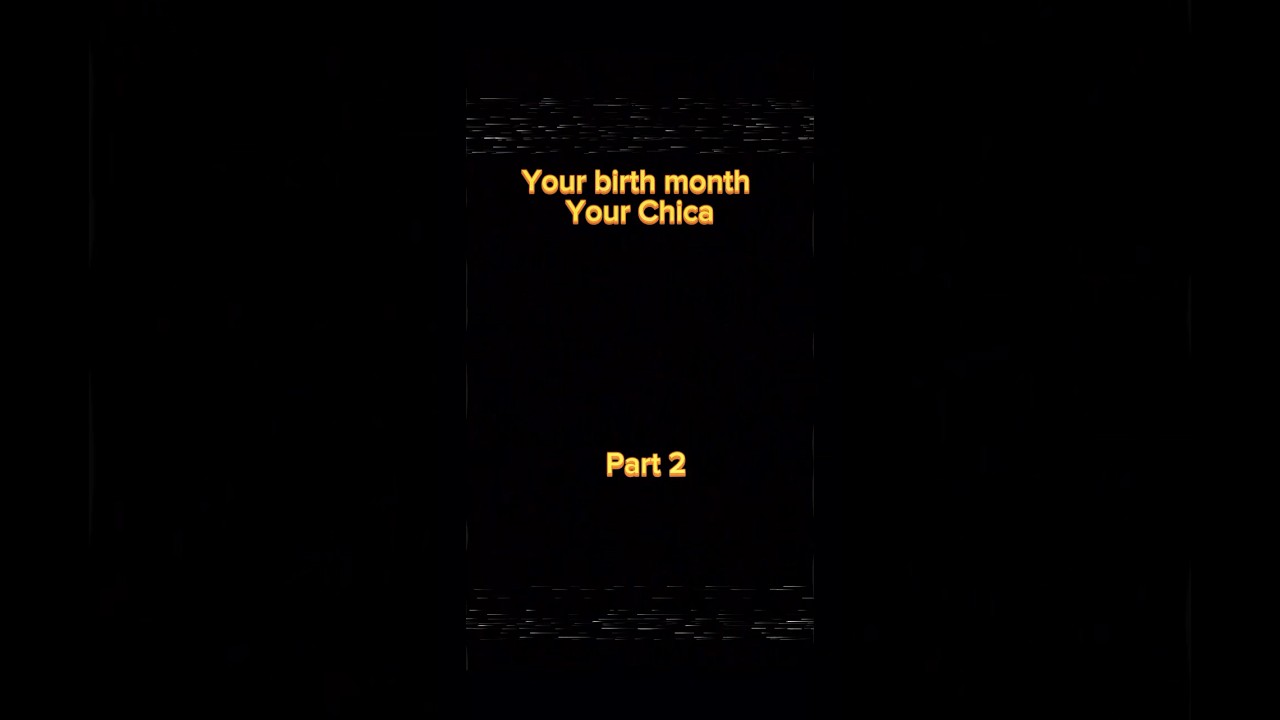 Your birth month your Chica part 2 #edit #fnaf #shorts - YouTube