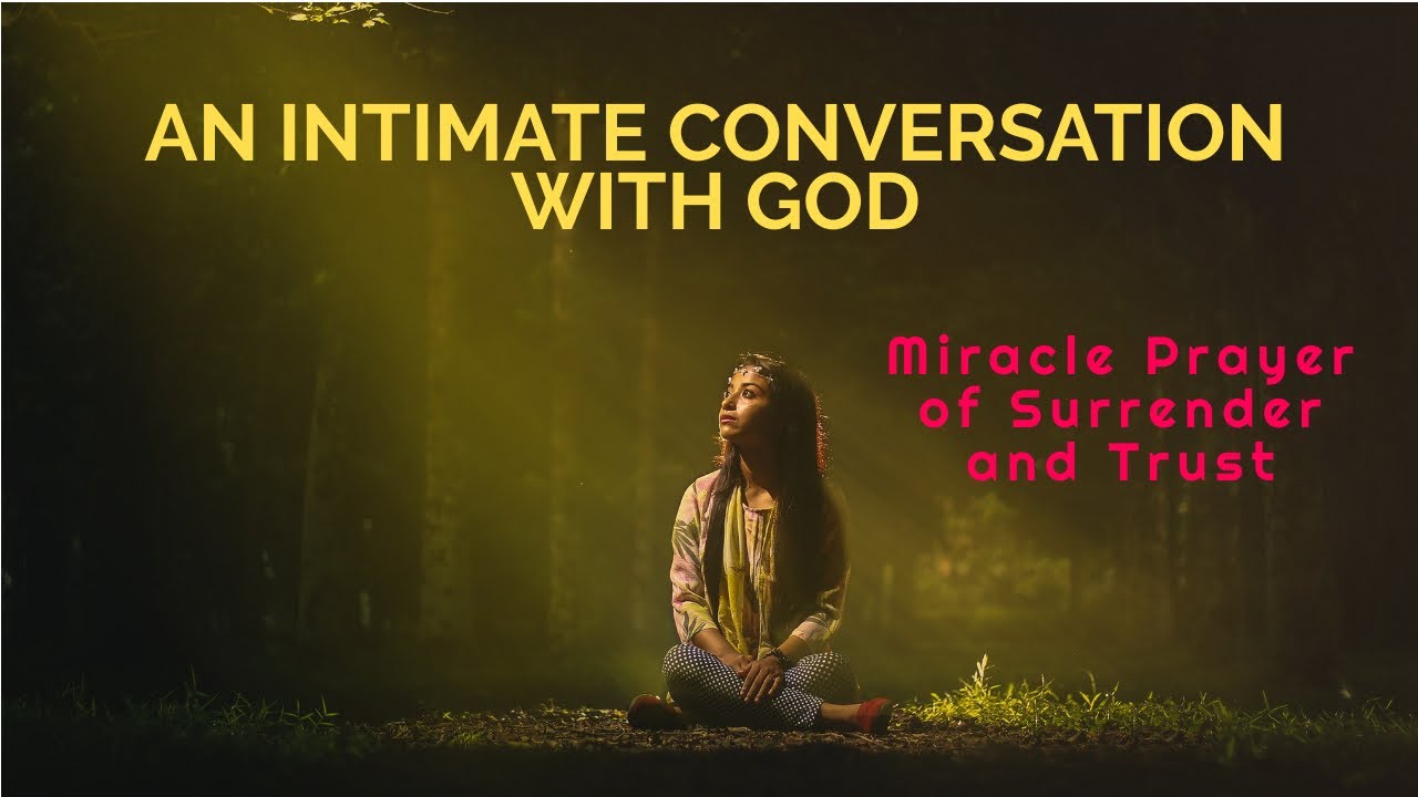 An Intimate Conversation with God Miracle Prayer - YouTube