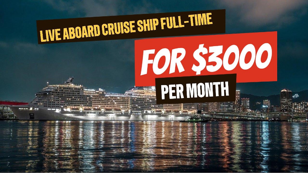 Live Aboard A Cruise Ship Full Time For $3000 A Month! - YouTube