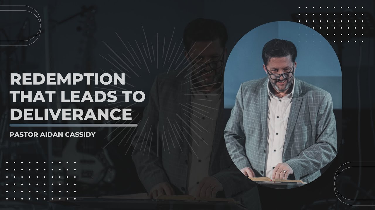 Redemption That Leads To Deliverance | Cork Church Live Stream | Pastor ...