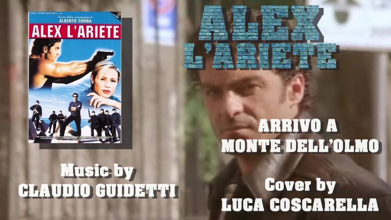 Alex l' Ariete Soundtrack - Arrivo a Monte Dell' Olmo (Fan Made Cover ...