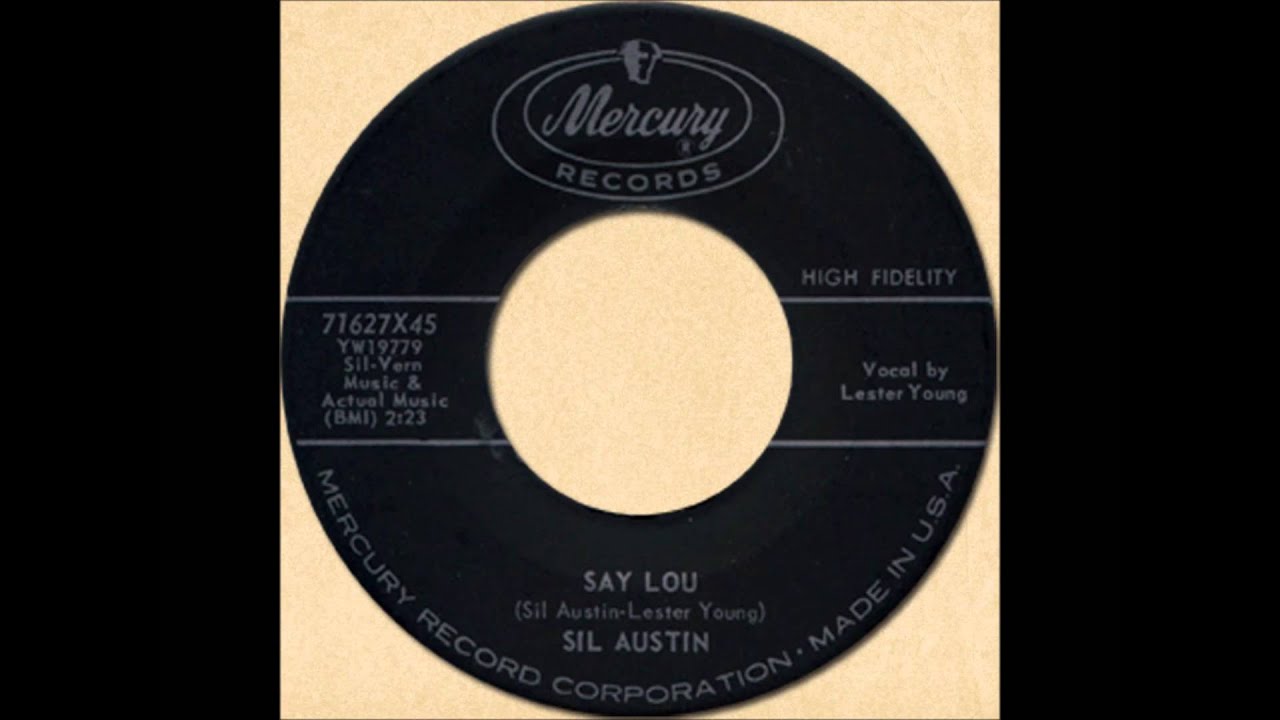 SIL AUSTIN - SAY LOU [Mercury 71627] 1960 - YouTube