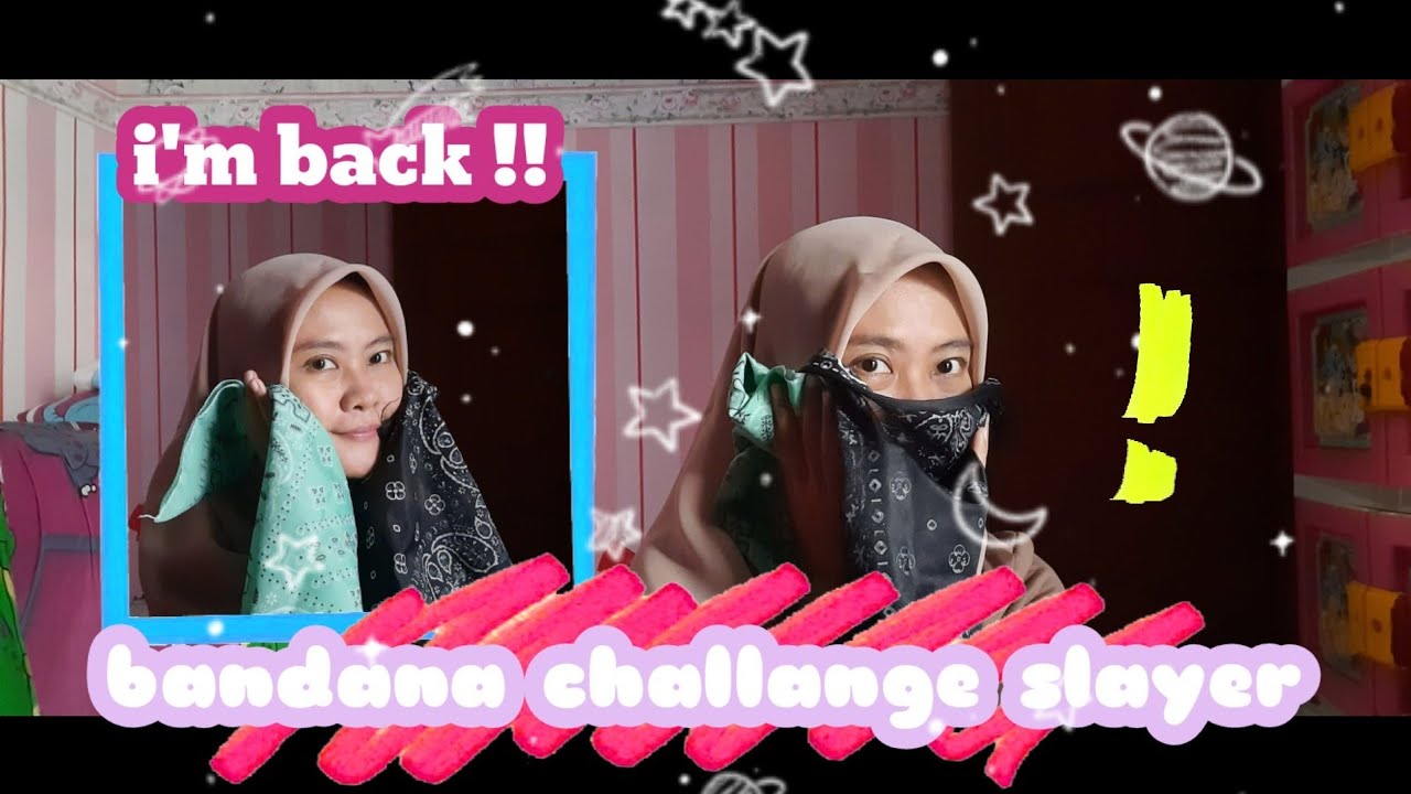 i'm Back💥Coba Bandana Challenge SLayer - YouTube
