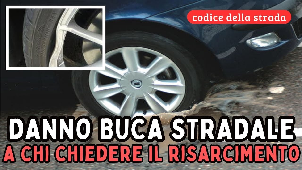 RISARCIMENTO DANNO BUCA STRADALE: A chi spetta e quando? Cosa dice il ...