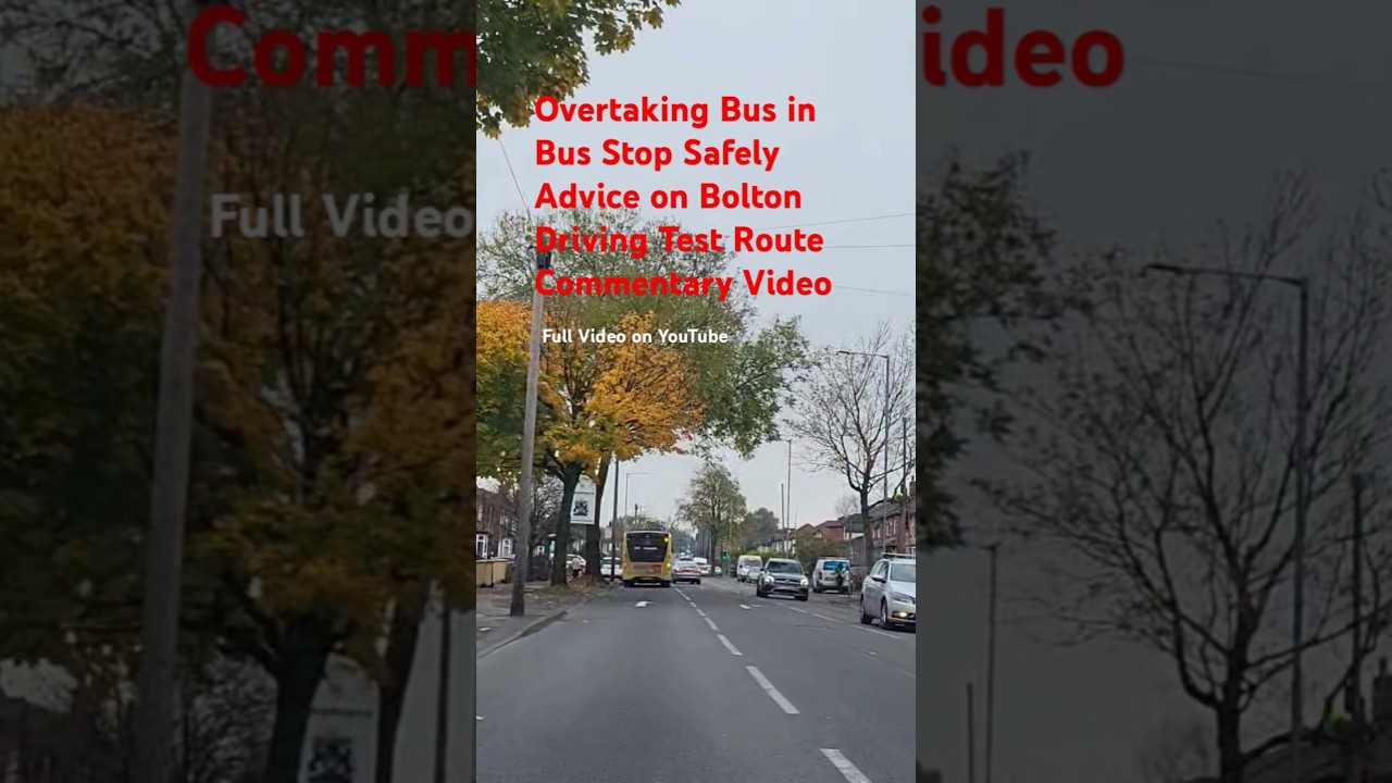 Overtaking Bus Safely Advice on Bolton Driving Test Route Commentary ...