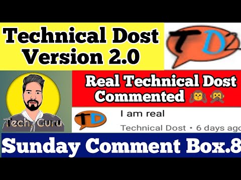 174. Technical Dost New Version 2.0 , Real Technical Dost Commented🙉? Sunday Comment Box.8 - YouTube