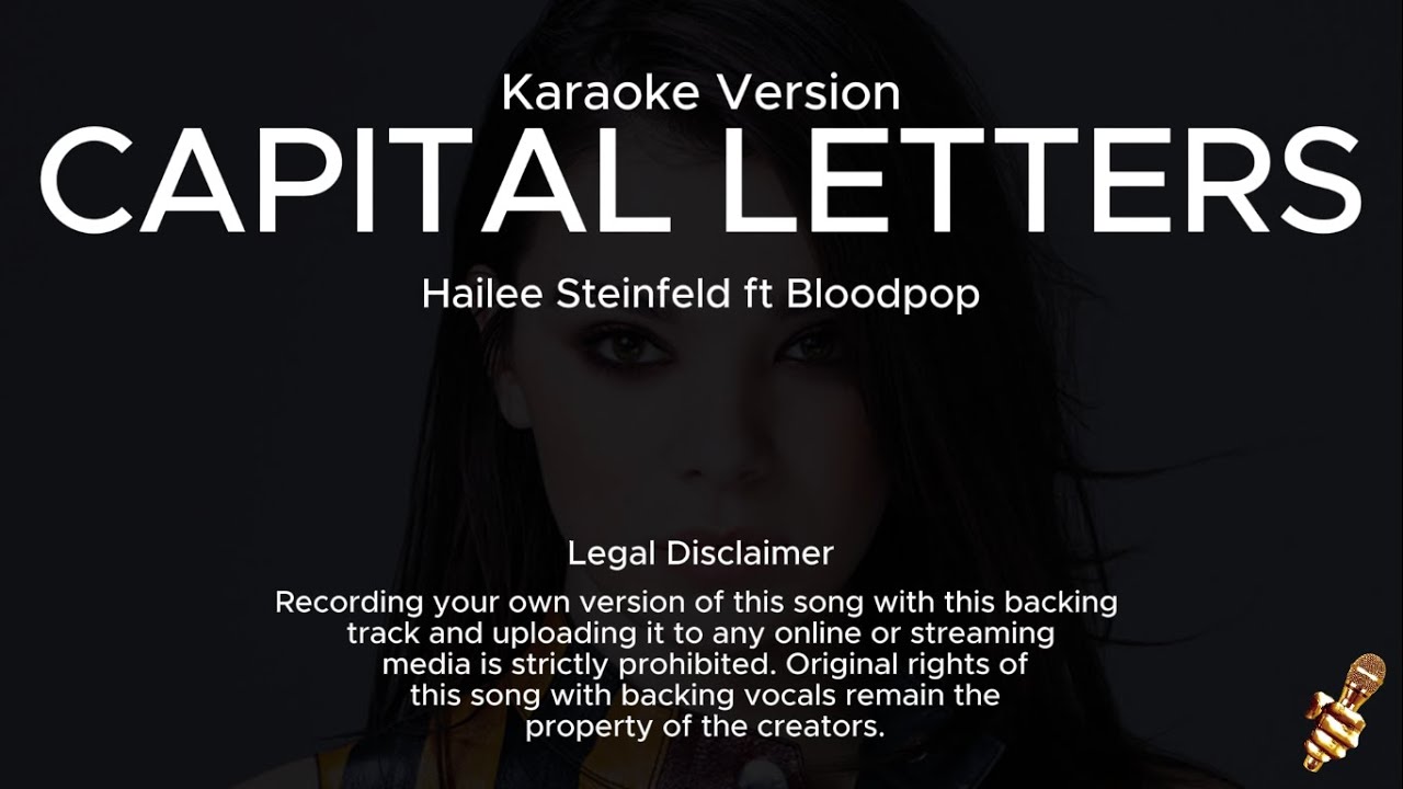 Hailee Steinfeld FT Bloodpop - Capital Letters (Karaoke Version) - YouTube